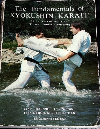 Fundamentals of Kyokushin Karate by Brian Fitkin | Goodreads