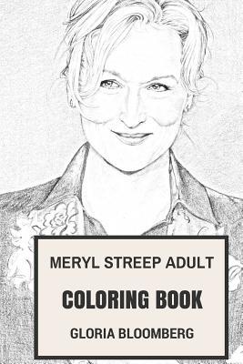 Meryl Streep Adult Coloring Book: Best Actress of Generation and ...