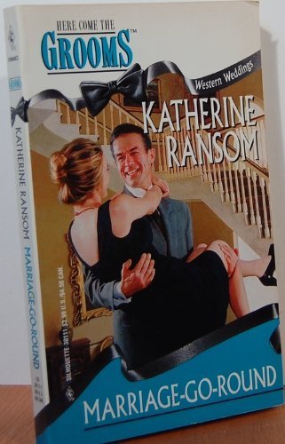 Marriage-Go-Round by Katherine Ransom | Goodreads