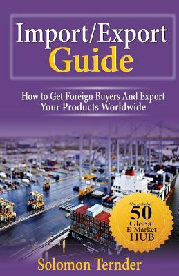 Import/Export Guide: How to Get Foreign Buyers and Export Your Products ...