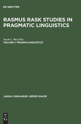 Pragmalinguistics: Theory and Practice by Jacob L. Mey | Goodreads