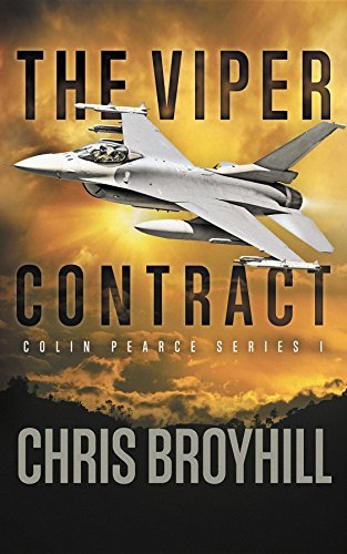 The Viper Contract: Colin Pearce Series I by Chris Broyhill | Goodreads
