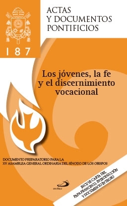 Los jóvenes, la fe y el discernimiento vocacional by Sínodo de los ...