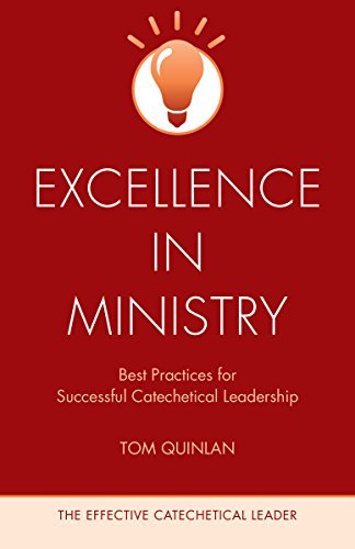 Excellence in Ministry: Best Practices for Successful Catechetical ...