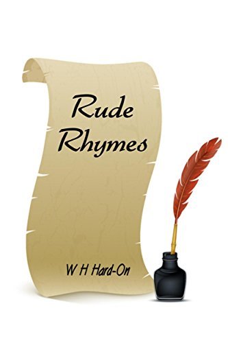 Rude Rhymes by W H Hard-On | Goodreads