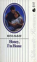 Honey, Im Home (Silhouette Romance) by McKay | Goodreads