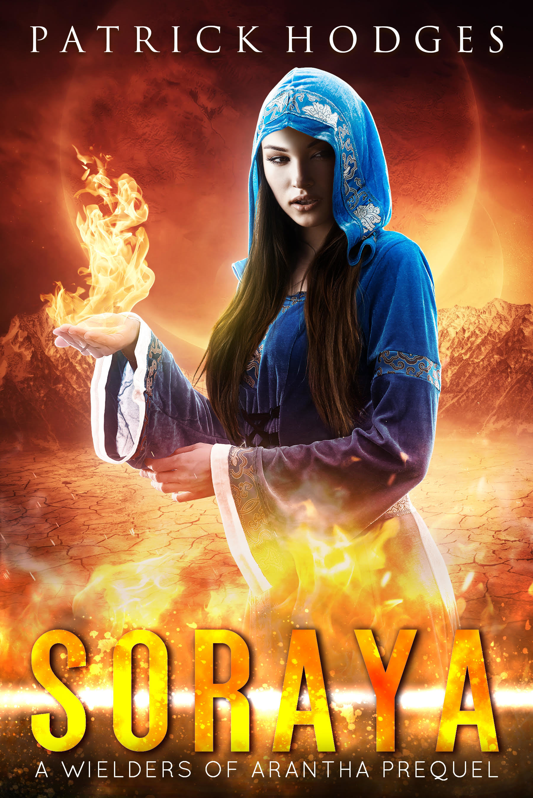 Soraya: A Wielders of Arantha Prequel by Patrick Hodges | Goodreads