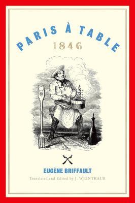 Paris à Table: 1846 by Eugène Briffault | Goodreads