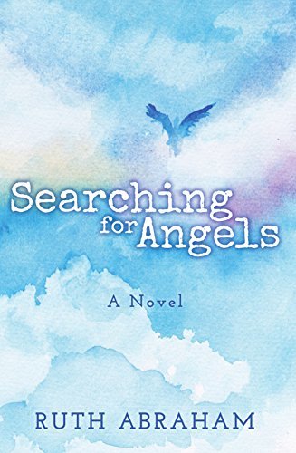 Searching for Angels by Ruth Abraham | Goodreads