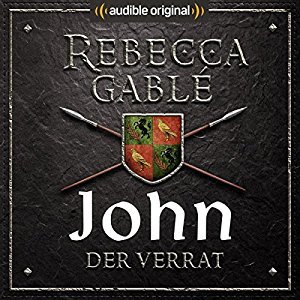 John - Der Verrat (Die Hüter der Rose, #3) by Rebecca Gablé | Goodreads