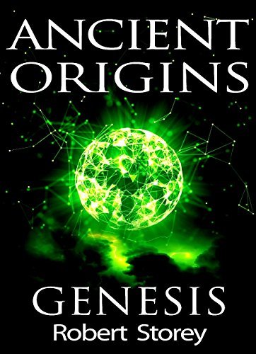 Genesis (Ancient Origins #4) by Robert Storey | Goodreads