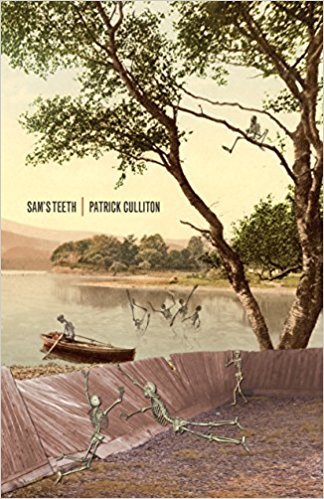 Sam's Teeth by Patrick Culliton | Goodreads