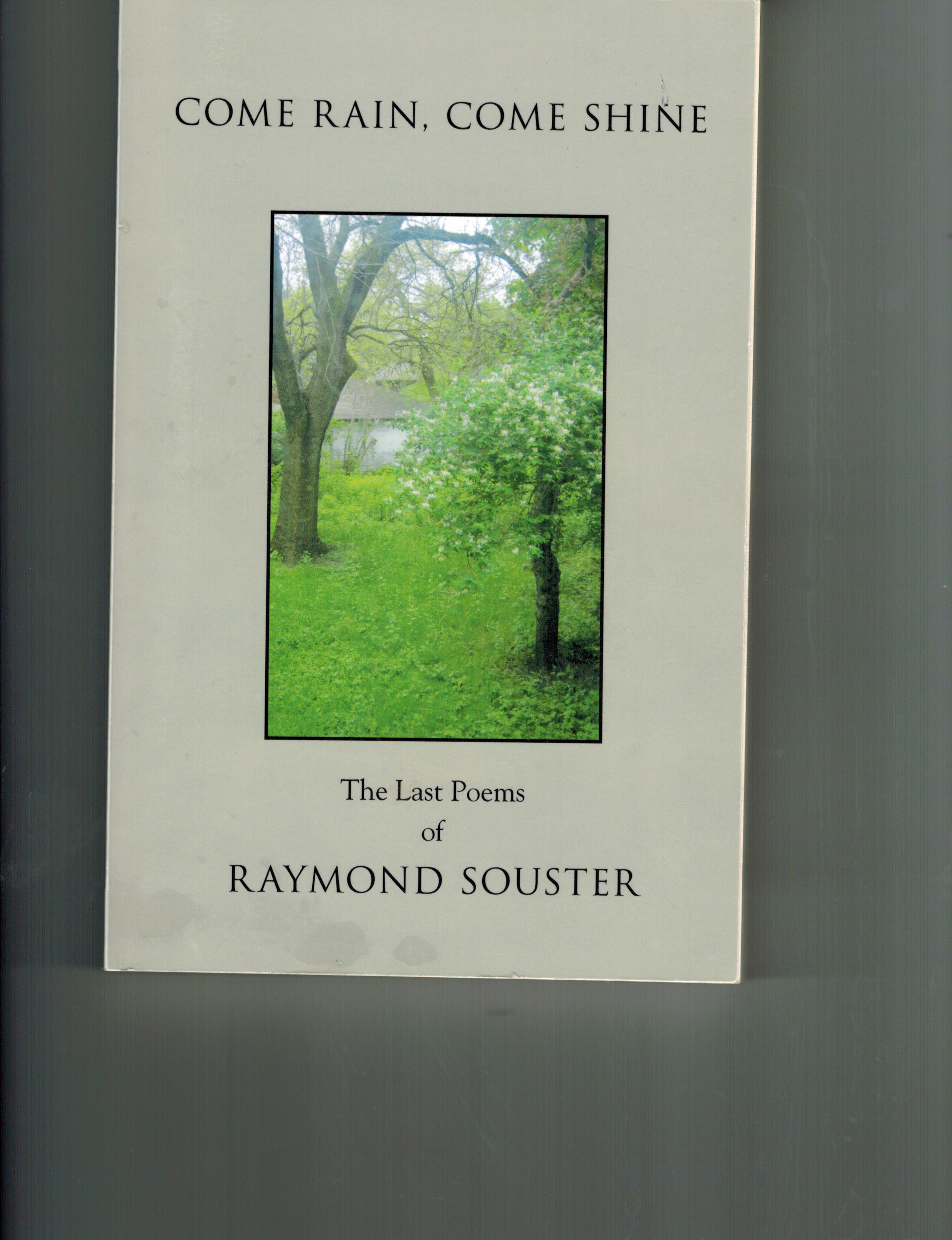 Come Rain, Come Shine by Raymond Souster | Goodreads