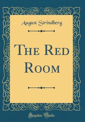The Red Room (Classic Reprint) by August Strindberg | Goodreads