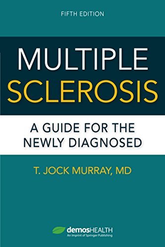 Multiple Sclerosis, Fifth Edition: A Guide for the Newly Diagnosed by T ...