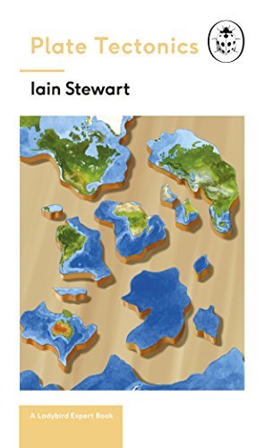 Plate Tectonics: A Ladybird Expert Book: Discover how our planet works ...