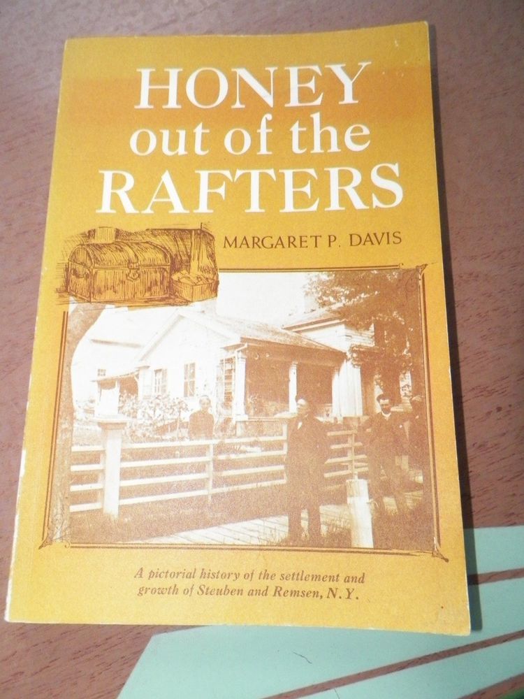 Honey out of the Rafters: a Pictorial History of the Settlement and ...