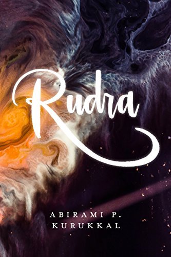 Rudra by Abirami P. Kurukkal | Goodreads