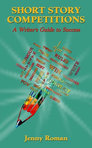 Short Story Competitions: A Writer's Guide to Success by Jenny Roman ...