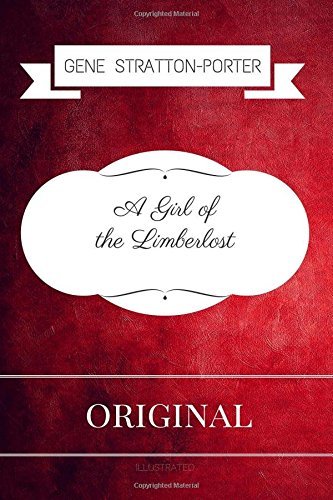 A Girl of the Limberlost by Gene Stratton-Porter | Goodreads