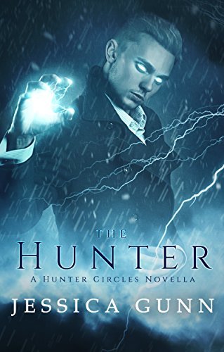 The Hunter (Hunter Circles, #0.5) by Jessica Gunn | Goodreads