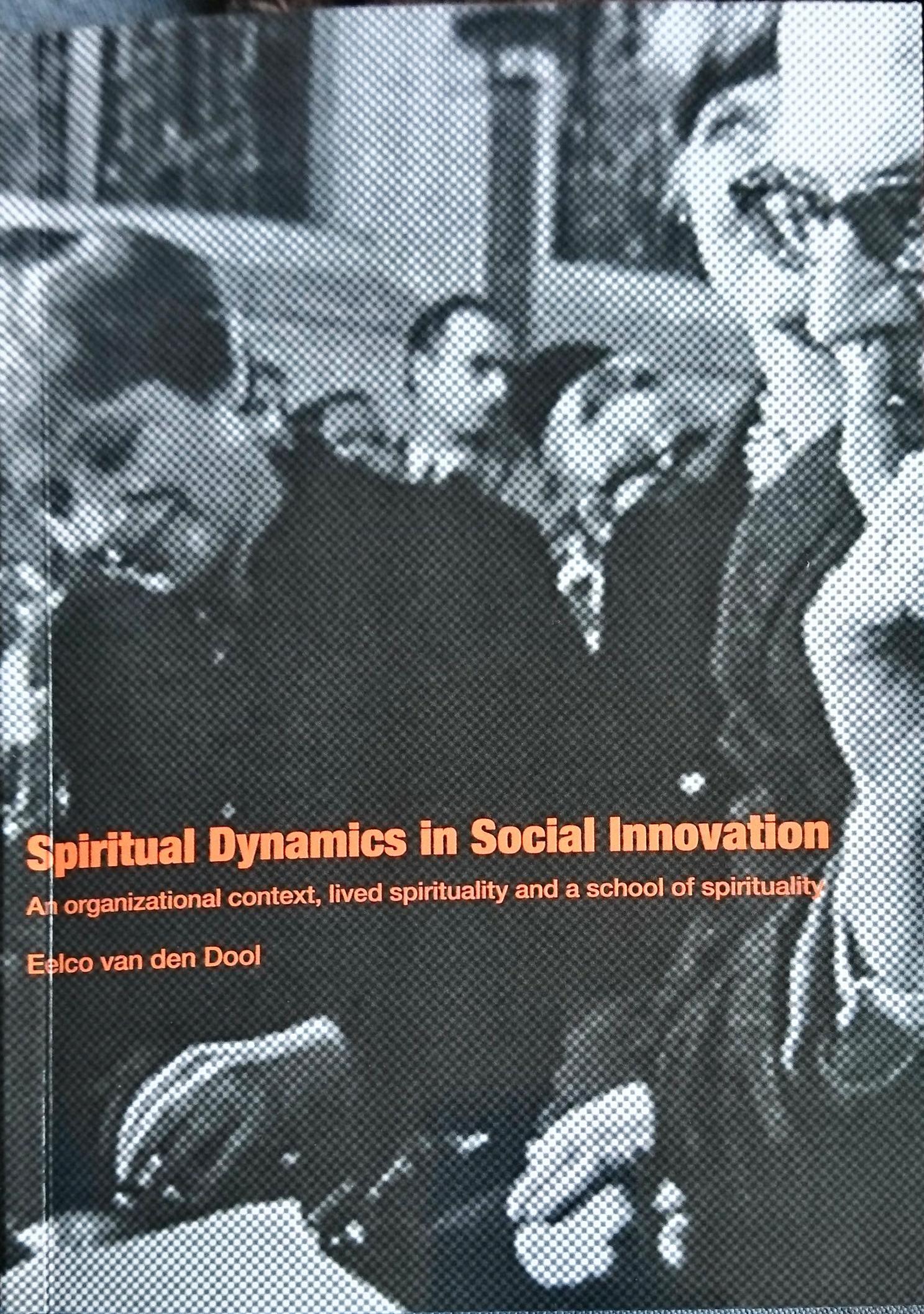 Spiritual Dynamics in Social Innovation by Eelco Van den Dool | Goodreads