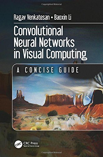 Convolutional Neural Networks in Visual Computing: A Concise Guide by ...