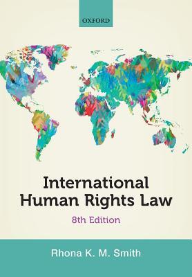 International Human Rights Law by Rhona K.M. Smith | Goodreads