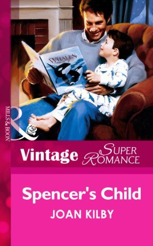 Spencer's Child (Mills & Boon Vintage Superromance) by Joan Kilby ...