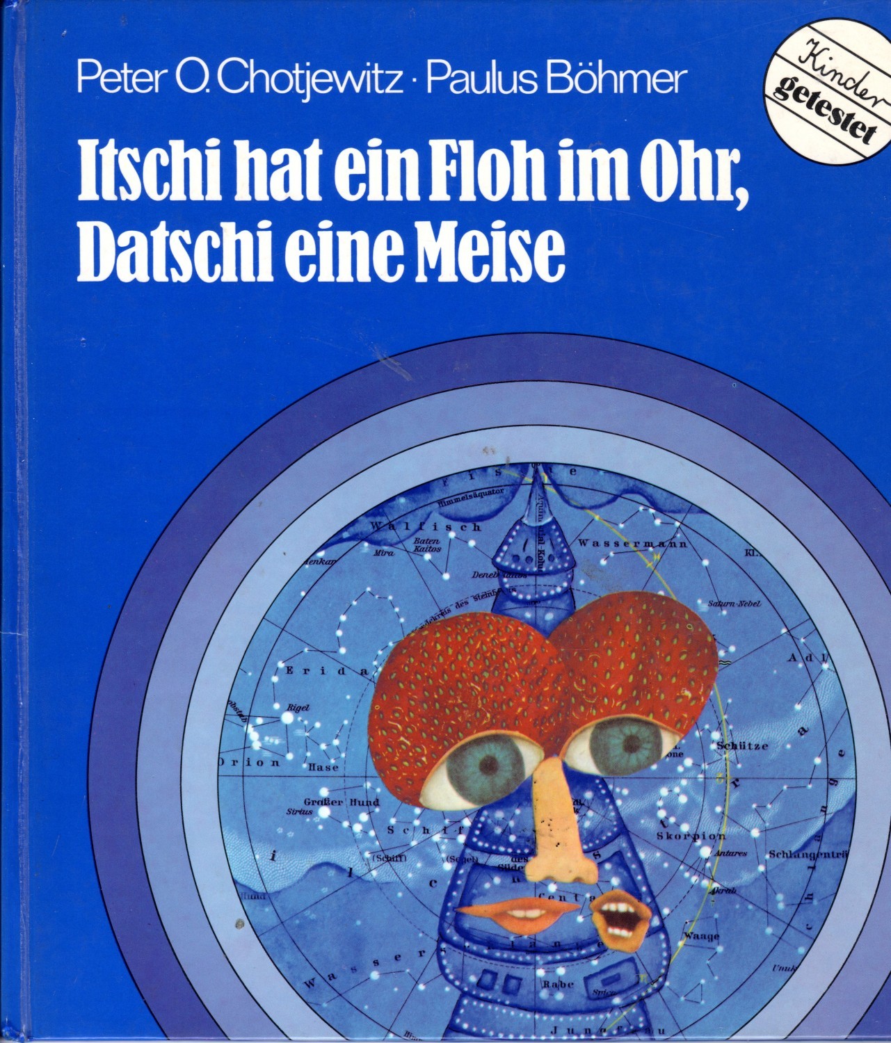 Itschi hat ein Floh im Ohr, Datschi eine Meise by Peter O. Chotjewitz ...