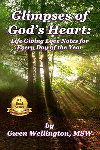 Glimpses of God's Heart: Divinely Inspired Daily Devotions by Gwen ...