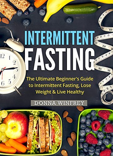 Intermittent Fasting: The Ultimate Beginner's Guide to Intermittent ...