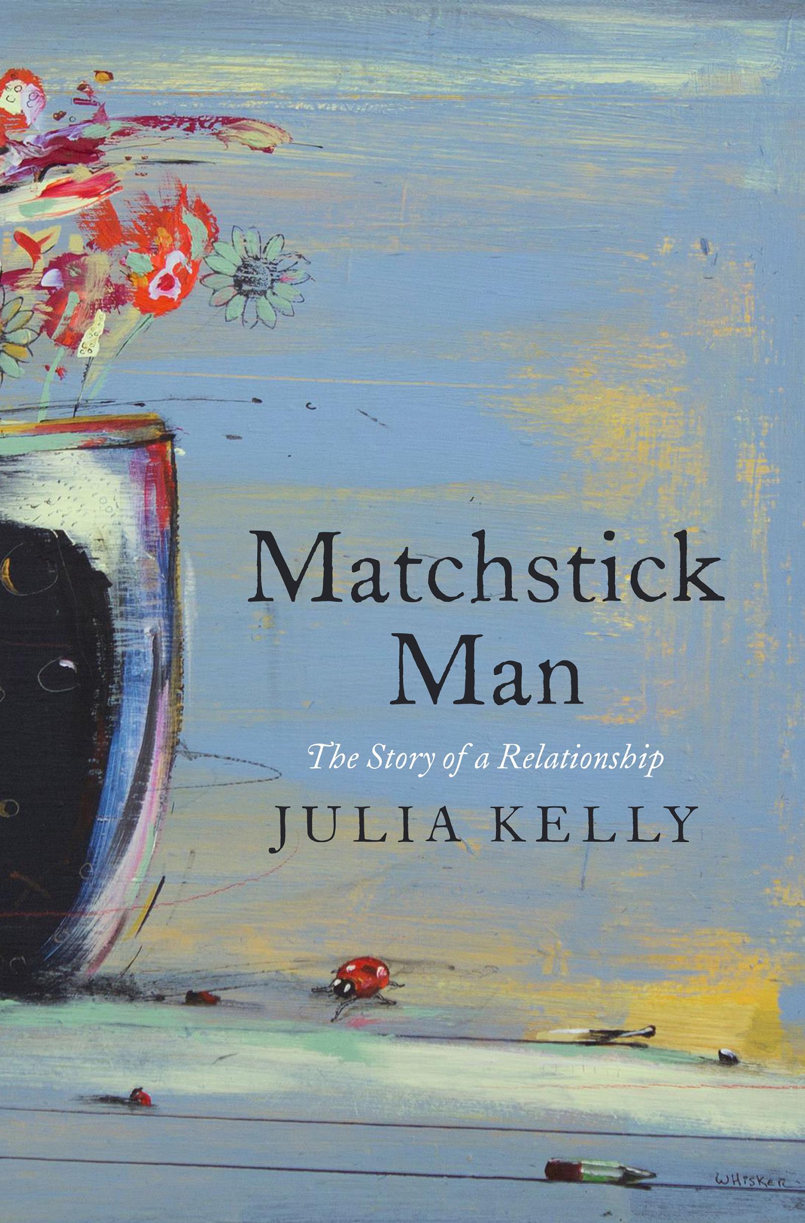Matchstick Man by Julia Kelly | Goodreads