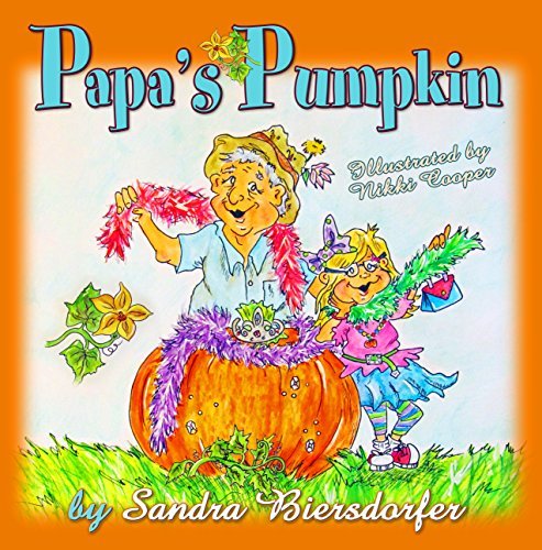 Papa's Pumpkin by Sandra Biersdorfer | Goodreads