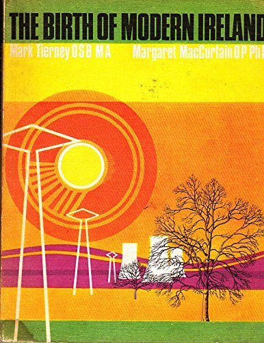 The Birth of Modern Ireland by Mark Tierney | Goodreads