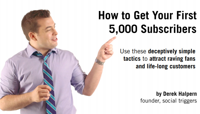 How to get your first 5000 subscribers by Derek Halpern | Goodreads