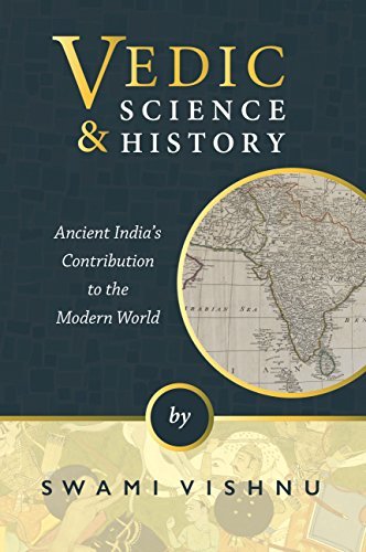 Vedic Science & History: Ancient India's Contributions to the Modern ...