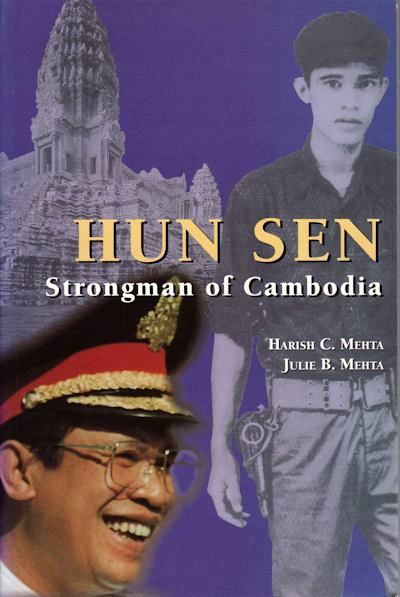 Hun Sen: Strongman of Cambodia by Harish C. Mehta | Goodreads