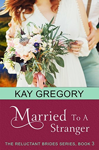 Married To A Stranger by Kay Gregory | Goodreads