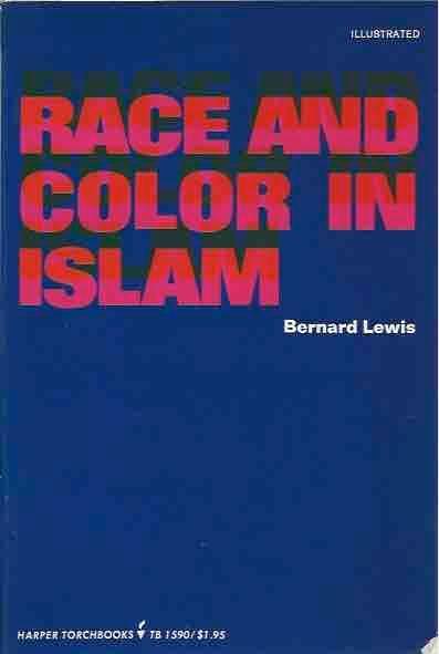 Race and color in Islam (Harper torchbooks, TB 1590) by Bernard Lewis ...