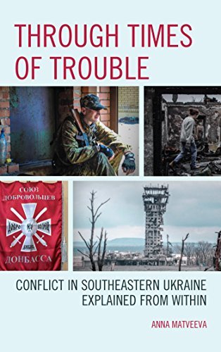 Through Times of Trouble: Conflict in Southeastern Ukraine Explained ...
