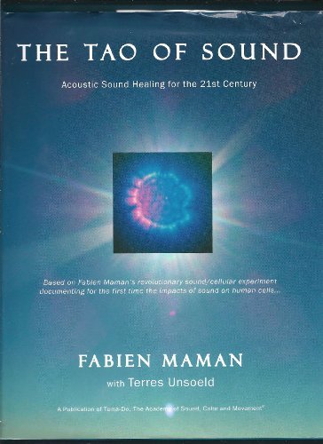 The Tao of Sound: Acoustic Sound Healing for the 21st Century by Fabien ...