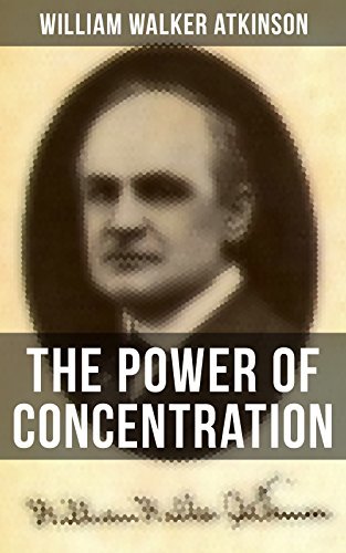 The Power of Concentration: Life lessons and concentration exercises ...