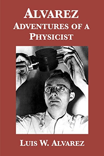 Alvarez: Adventures of a Physicist by Luis Walter Alvarez | Goodreads