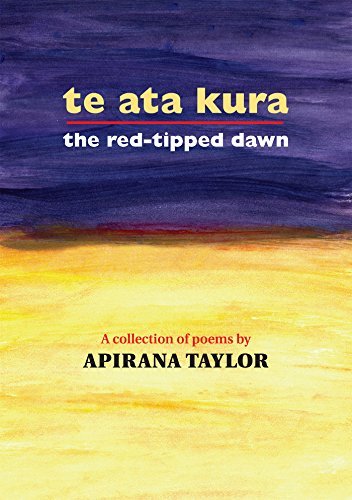 Te Ata Kura: The Red-Tipped Dawn by Apirana Taylor | Goodreads