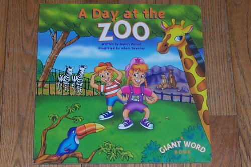 A Day At The Zoo by Nancy Parent | Goodreads