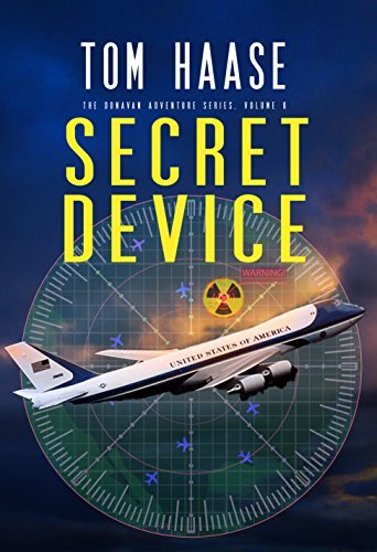 Secret Device (Donavan Adventure Series, #2) by Tom Haase | Goodreads