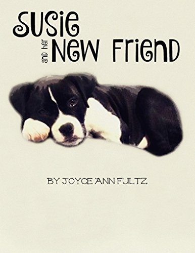 Susie and Her New Friend by Joyce Ann Fultz | Goodreads