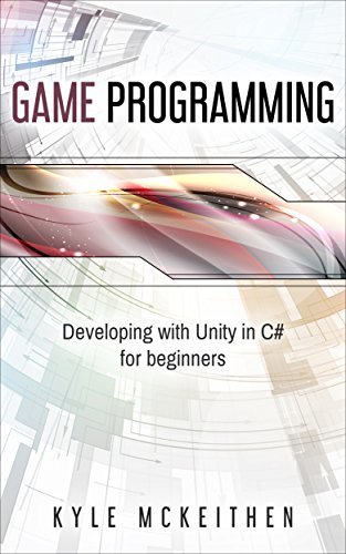 Game Programming: Developing with Unity in C# for Beginners by Ortus Publishing | Goodreads