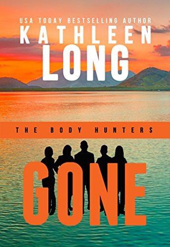 Gone (Body Hunters #1) by Kathleen Long | Goodreads